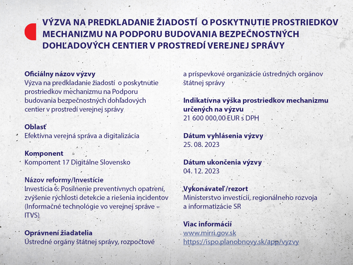Výzva na Podporu budovania bezpečnostných dohľadových centier v prostredí verejnej správy ...